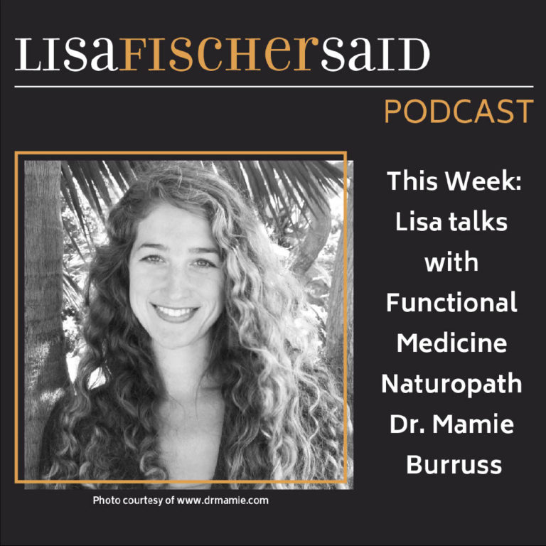 Dr. Mamie on the Lisa Fischer Said Podcast